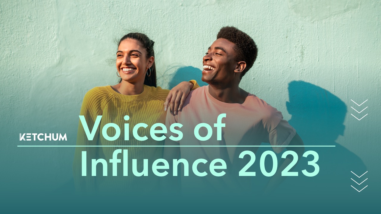 Voices of Influence - Ketchum UK Voices of Influence - Ketchum UK